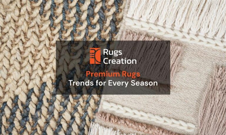 Premium Rugs: Refresh Your Space Year-Round | Rugs Creation